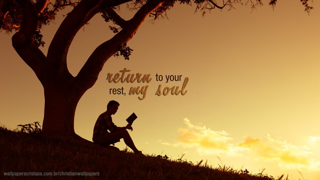 Rest, my Soul! | Christian Wallpapers